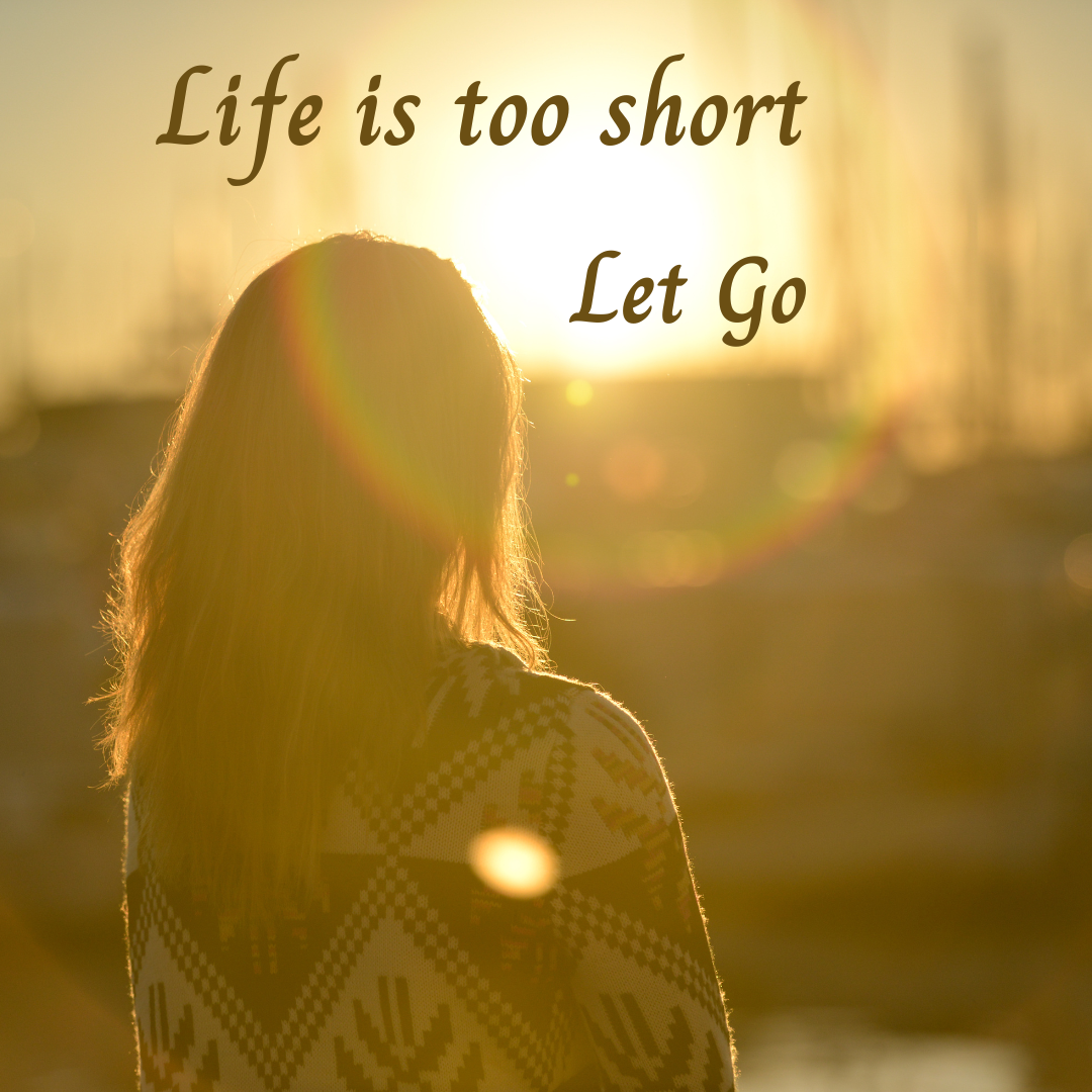 Letting Go – Love your life